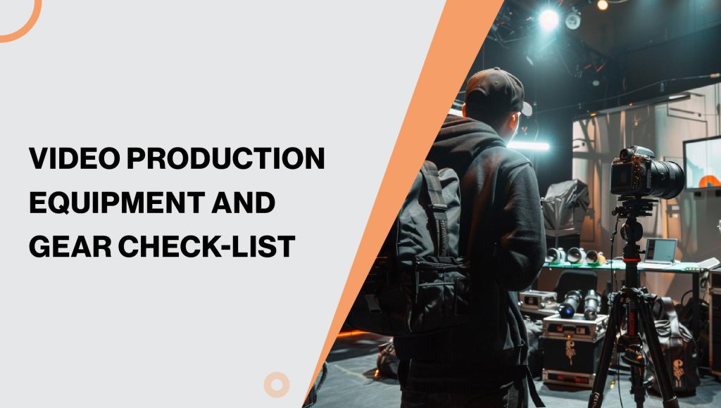Video Production Equipment Checklist for Filmmakers