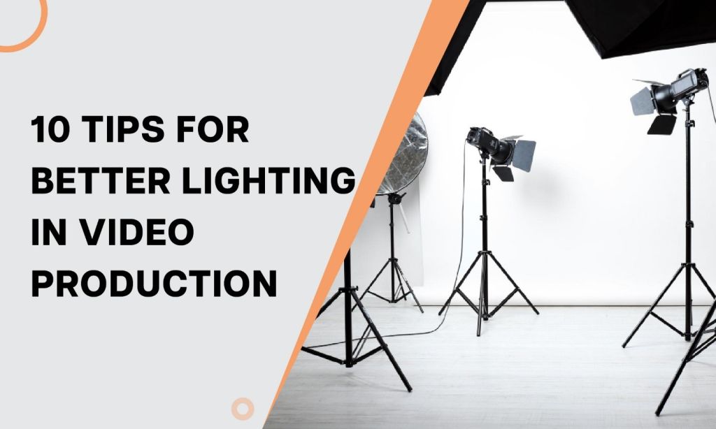 10 Essential Video Production Lighting Tips for Best Results